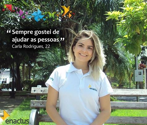 Conheça nossos alunos: Entrevista com Carla Rodrigues - Enactus Brasil